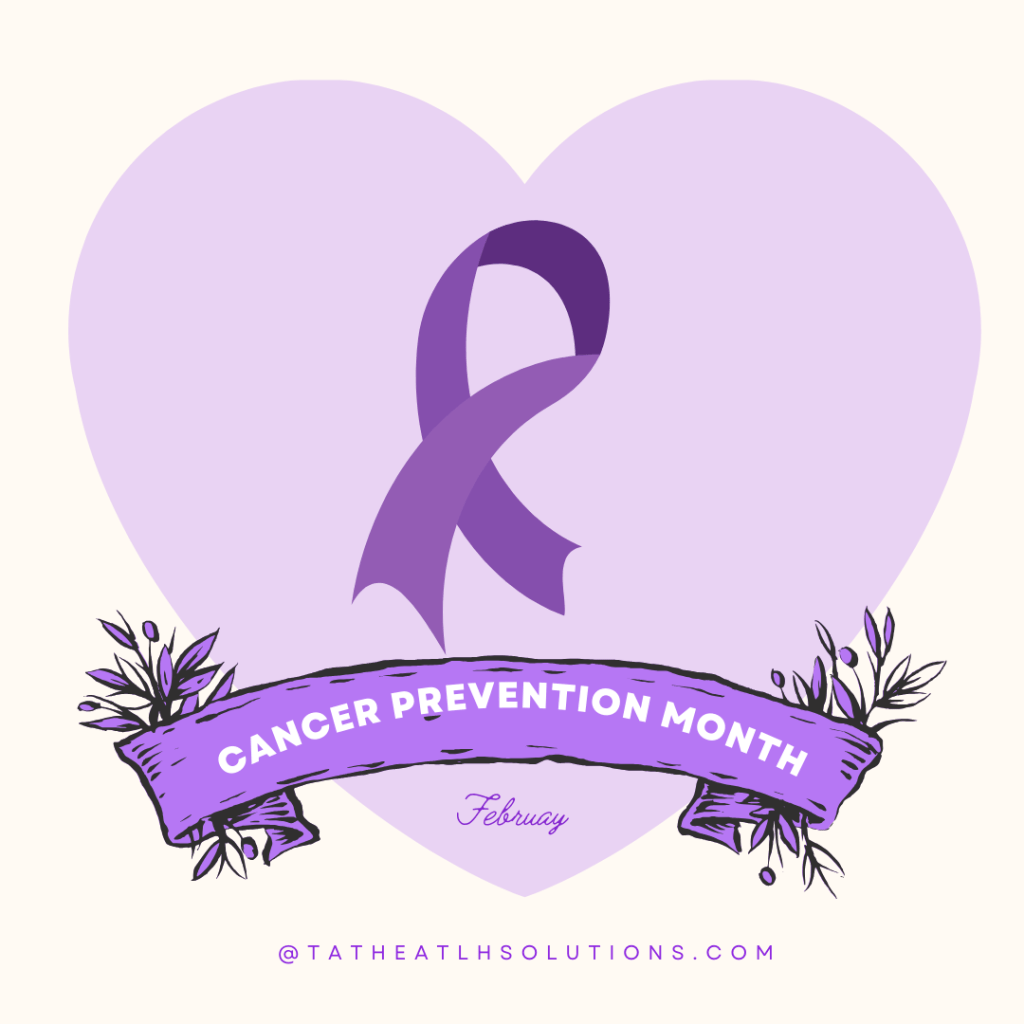 Join the Fight This February: Cancer Prevention Month’s Guide to Living ...
